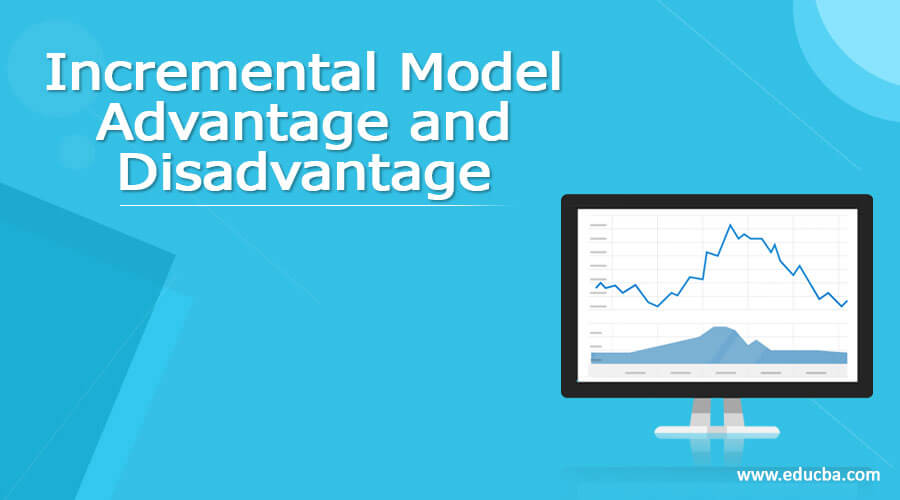 Incremental Model Advantage And Disadvantage What Is Used In SDLC 