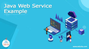 Java Web Service Example | Quick Glance on Java Web Service Example