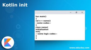Kotlin init | How Kotlin init Work | Examples of Kotlin init
