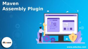 Maven Assembly Plugin | Complete Guide to Maven Assembly Plugin