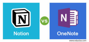 Notion vs OneNote | Top 13 Differences You Should Know