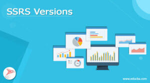SSRS Versions | Guide to Lists of Latest SSRS Versions