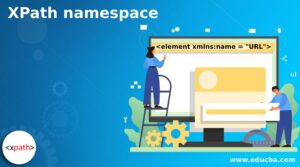 XPath namespace | Learn how to use namespaces in an Xpath?