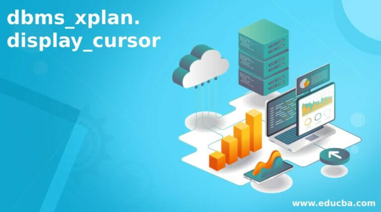 dbms_xplan.display_cursor | Quick Glance on dbms_xplan.display_cursor dbms_xplan.display_cursor | Quick Glance on dbms_xplan.display_cursor
