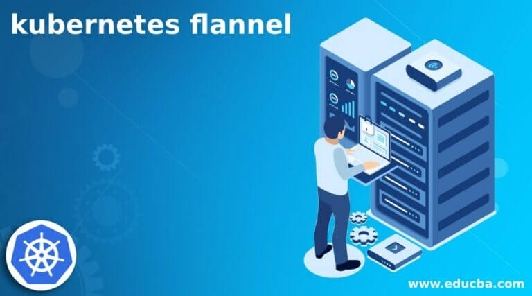 kubernetes flannel | Learn How to use Flannel networking?
