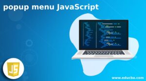popup menu JavaScript | Quick Glance on popup menu JavaScript