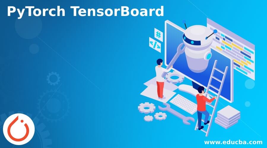 PyTorch TensorBoard How To Use PyTorch TensorBoard With Example 