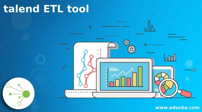 Talend ETL Tool | Learn the Different Tools of Talend ETL in Detail