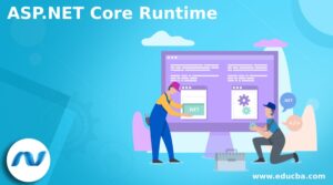 ASP.NET Core Runtime | Learn How to Use ASP.NET Core Runtime?