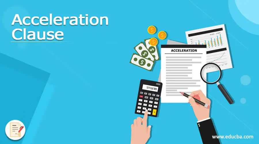 Acceleration Clause | Complete Guide on Acceleration Clause