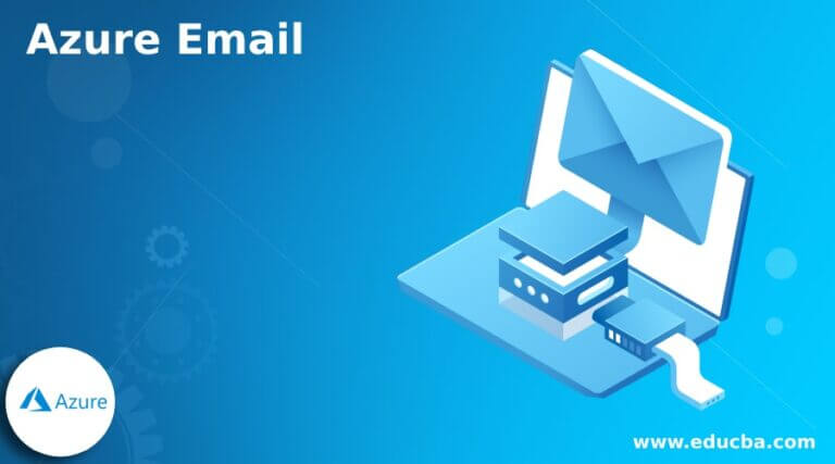 Azure Email | Learn How to Send an Azure Email?