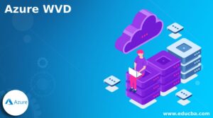 Azure WVD | Complete Guide on Azure WVD in detail