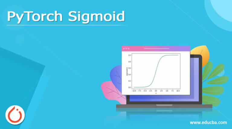 PyTorch Sigmoid | What is PyTorch Sigmoid? | How to use?