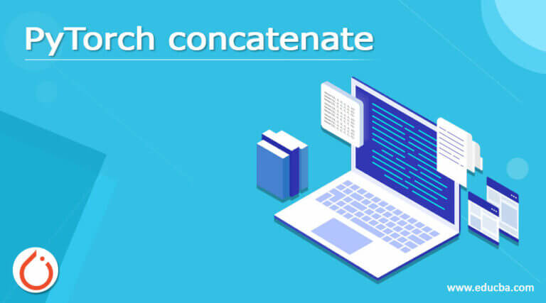 PyTorch concatenate | How to use PyTorch concatenate?