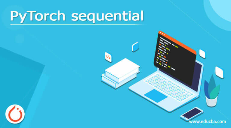 Pytorch Sequential What Is Pytorch Sequential How To Use