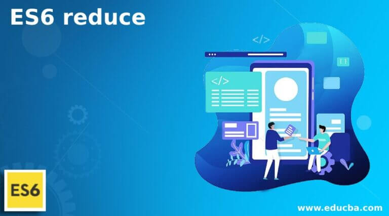 ES6 reduce | How to use ES6 to reduce works along with examples?