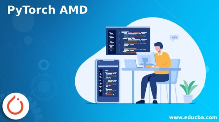 PyTorch AMD | How to Use PyTorch AMD with Examples?