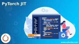 PyTorch JIT | Script and Modules of PyTorch JIT with Example