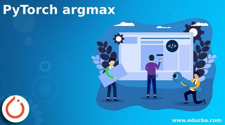 PyTorch argmax | How to use PyTorch argmax with Function & Examples?