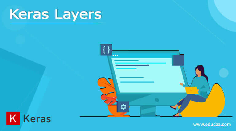Keras Layers | Learn the Basic Concept of Keras layers