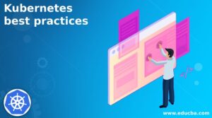 Kubernetes best practices | Kubernetes best practices overviews