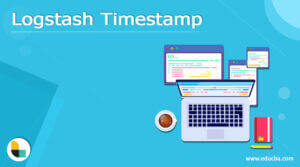 Logstash Timestamp | How to Configure Logstash Timestamp?