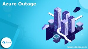 Azure Outage | Complete Guide to the Azure Outage
