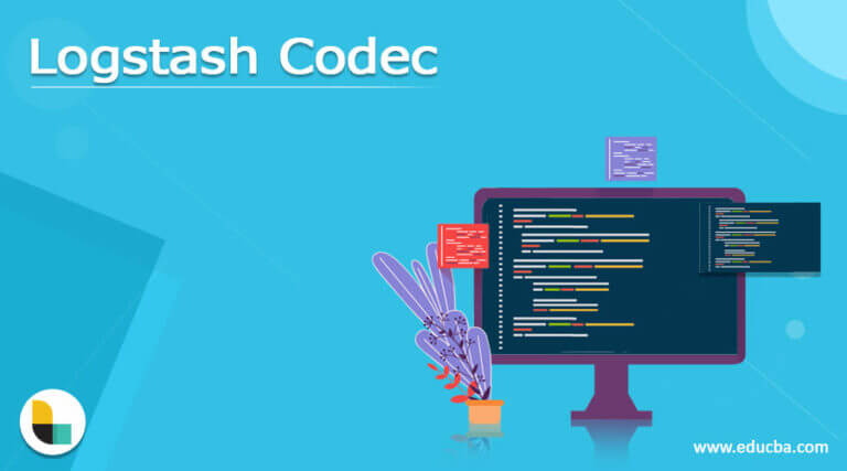 Logstash codec | What is Logstash Codec? | Configuration | Examples