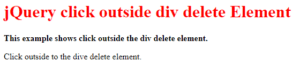 jQuery Click Outside Div | How to use jQuery click outside div?
