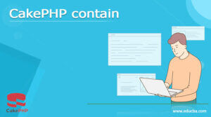CakePHP contain | How To Use CakePHP contain method?