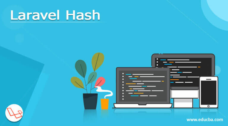 Laravel Hash What Is The Laravel Hash How To Use