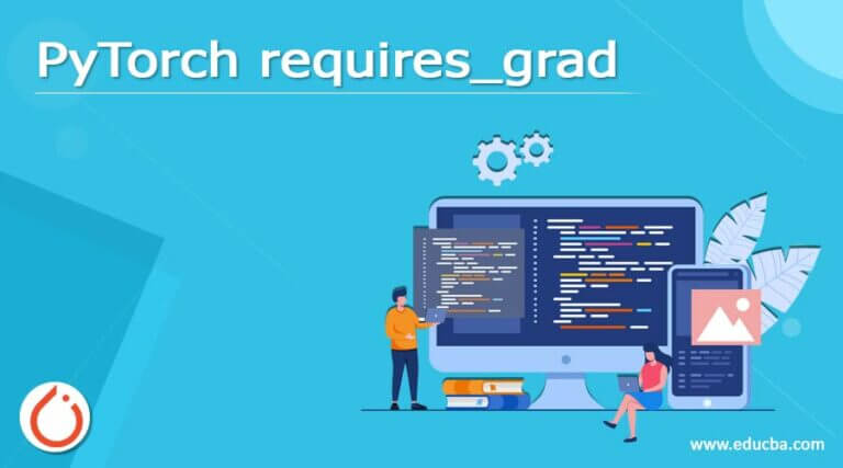PyTorch requires_grad | What is PyTorch requires_grad?