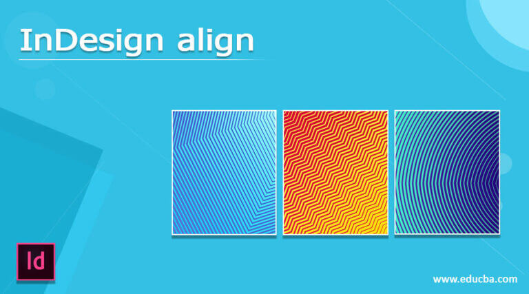 InDesign align | Learn How to use Align in InDesign?