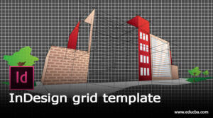 InDesign grid template | Learn How to Create and Use Grid Template?