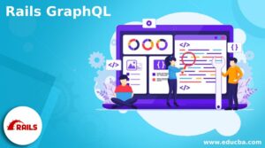 Rails GraphQL | How to Set Up Rails GraphQL with Architecture?