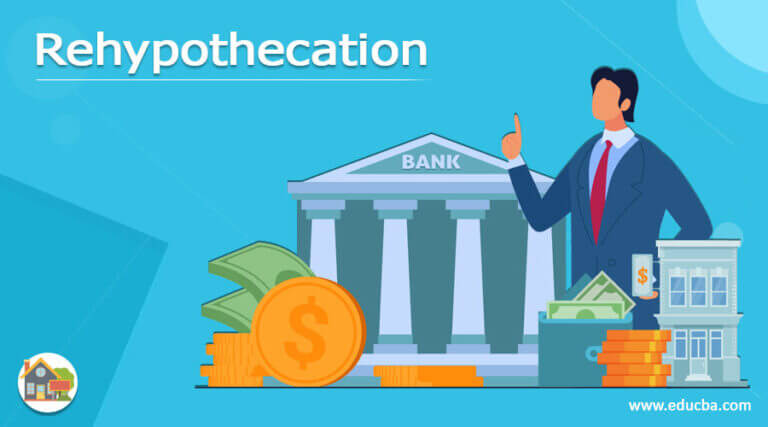 Rehypothecation | A Complete Guide on Rehypothecation with Working