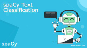 spaCy Text Classification | what is and how to use spaCy text classification