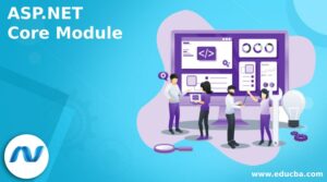 ASP.NET Core Module | Complete Guide on Asp.Net Core Module