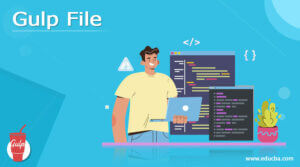 Gulp File | Definition | How to run gulp file with Examples?
