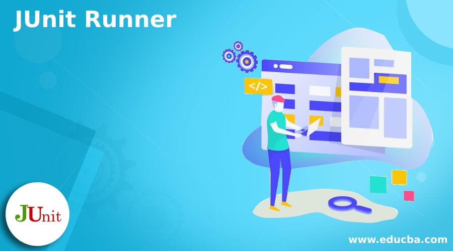 JUnit Runner How Does JUnit Runner Works With Different Steps 