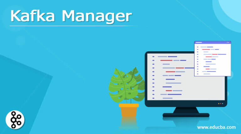 Kafka Manager How To Install Kafka Manager What Is Kafka Manager