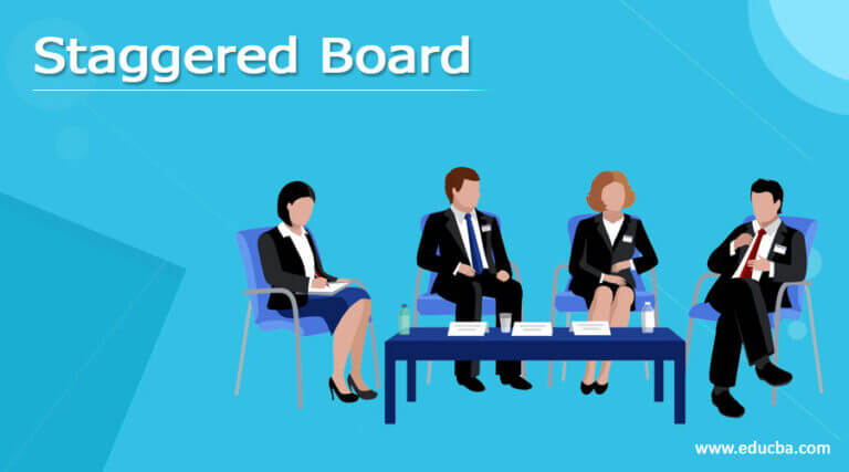 Staggered Board | Definition, Overview, Example and Advanatges