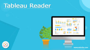 Tableau Reader | What is and When to use Tableau Reader with Benefits?