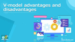 V-model advantages and disadvantages | Pros and Cons of V-model