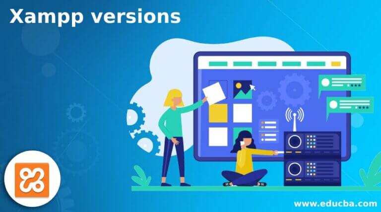 Xampp versions | Learn what is Xampp and its components