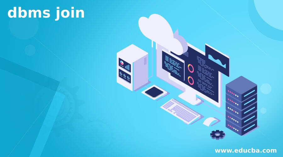 Dbms Join Learn The Types Of Joins Present In The Dbms