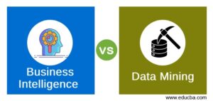 Business Intelligence vs Data Mining | Top 7 Useful Differences To Learn