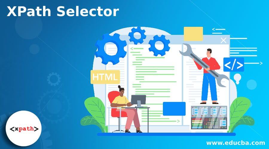 XPath Selector When To Use XPath Selector With Element 