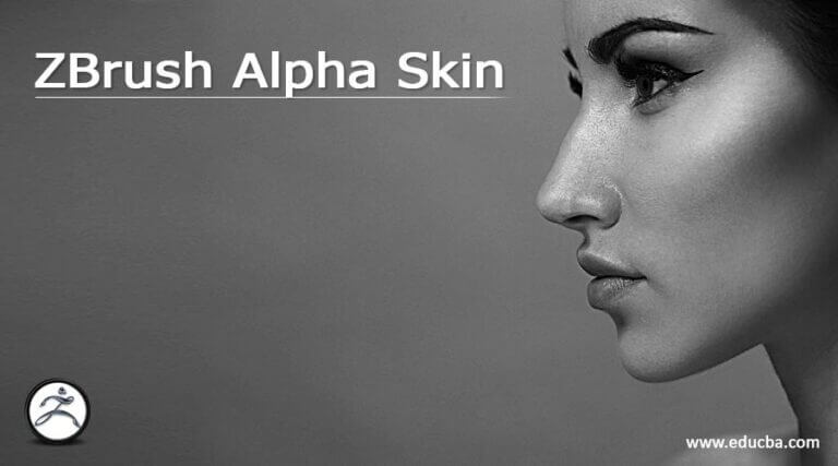 ZBrush Alpha Skin | How to Use Alpha Skin in ZBrush?