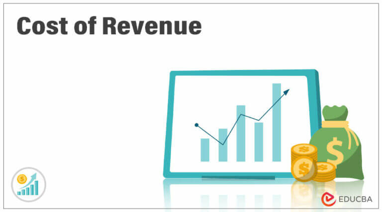 Cost of Revenue | What is the Cost of Revenue and How to Calculate?